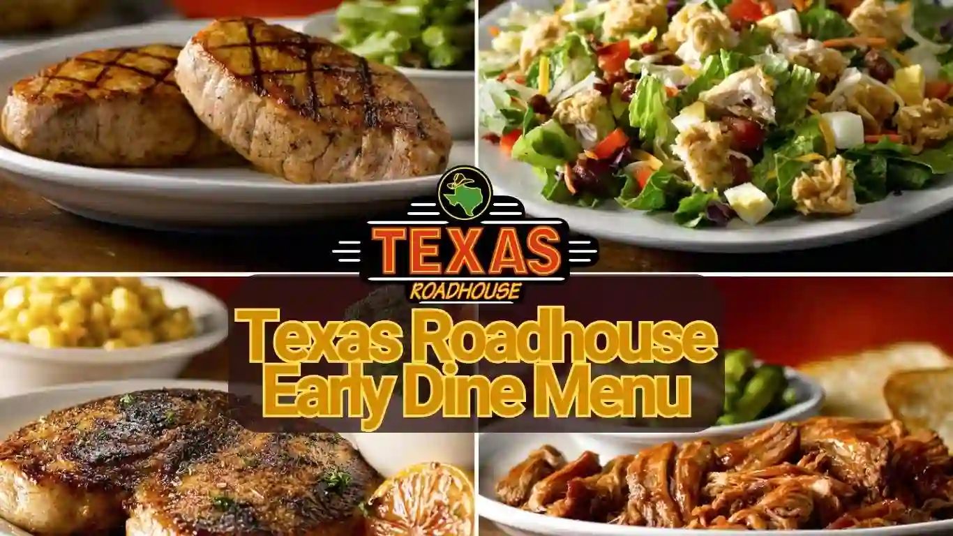 Texas Roadhouse Early Dine Menu & Hours (2025) - Texas Roadhouse Menus